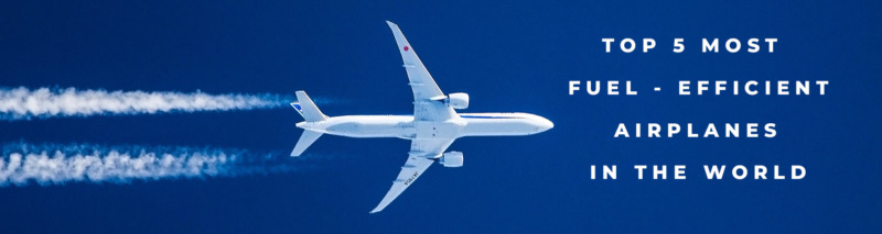 Top 5 Most Fuel-Efficient Airplanes in the World | Green Worldwide Shipping